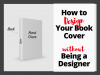 Book Cover Design Tips: make a book cover even if not a designer