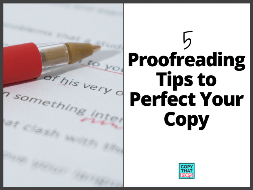 5 Proofreading Tips to Perfect Your Copy